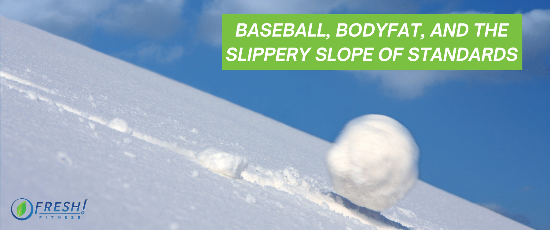 Baseball, Bodyfat, and the Slippery Slope of Standards - FRESH! Fitness