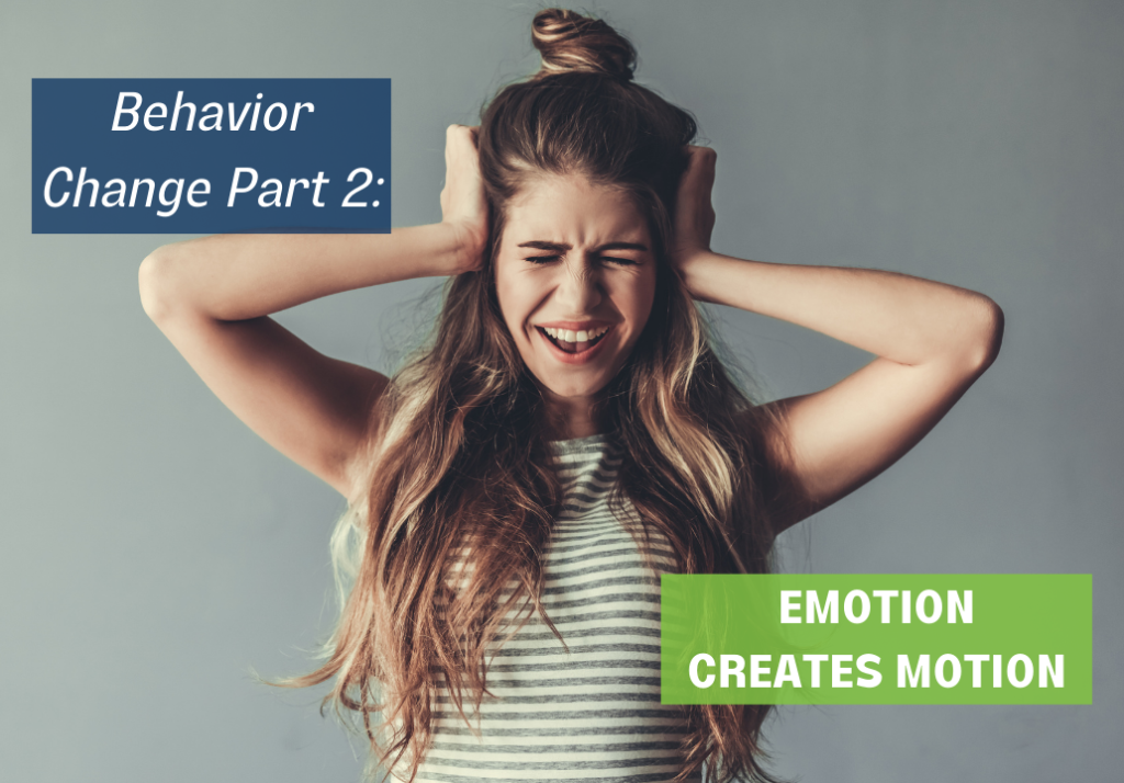 Behavior Change - Part 2: Emotion Creates Motion - FRESH! Fitness