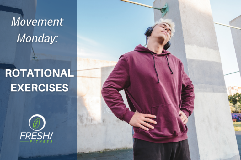 Movement Monday: Rotational Exercises - FRESH! Fitness