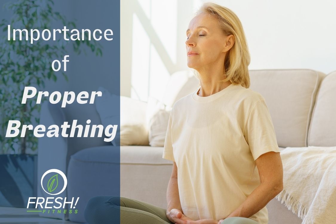The Importance of Proper Breathing in the Modern Age - FRESH! Fitness